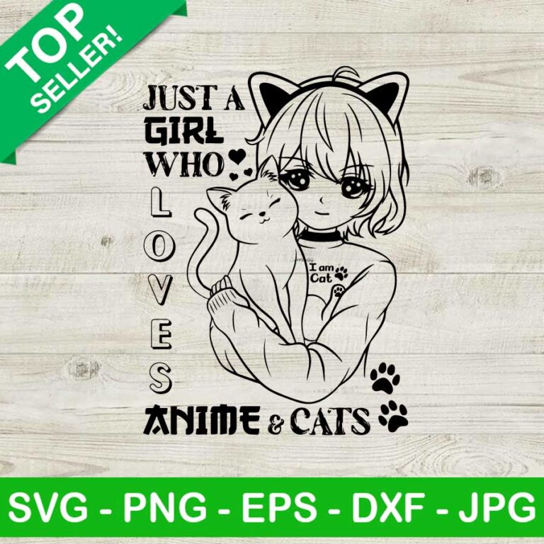 Just A Girl Who Love Anime Cats SVG, Manga Girl SVG, Girl Love Anime ...