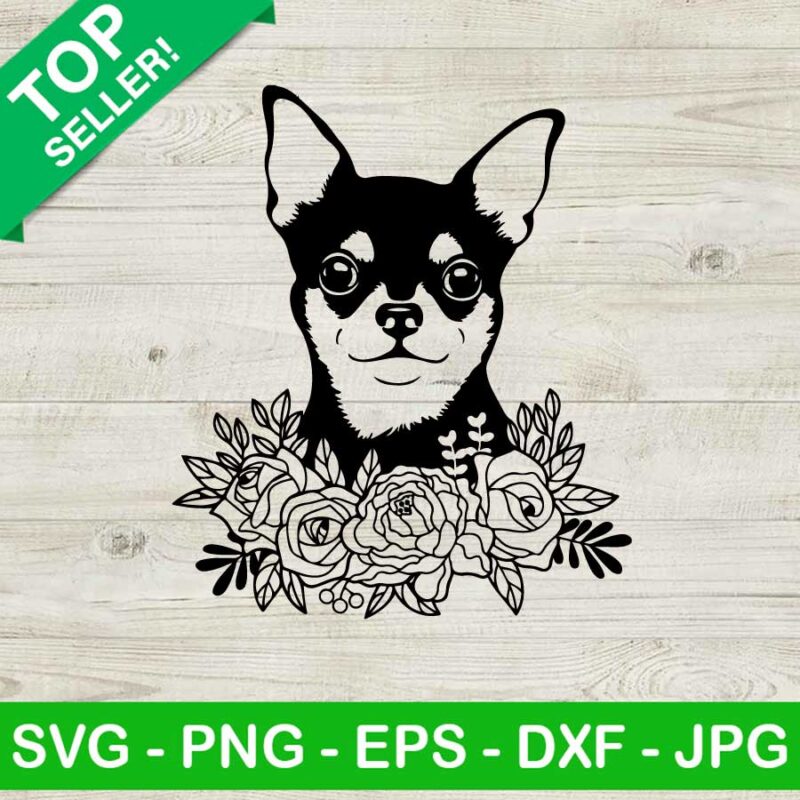 Chihuahua Dog And Flowers SVG, Floral Dog SVG, Cute Chihuahua Dog SVG