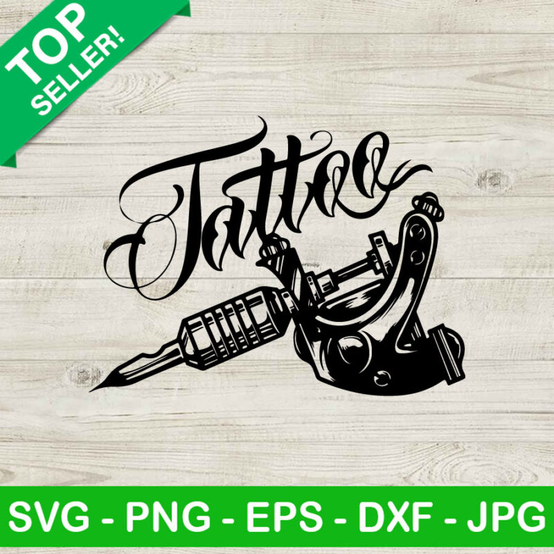Tattoo Machine SVG, Got Ink Tattoo SVG, Ink Bottle SVG, Tattoo SVG