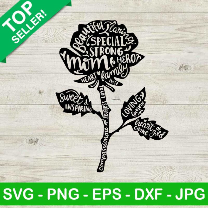 Mom rose with words SVG, Rose beautiful strong hero mom SVG, Mother's ...