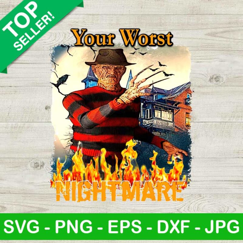 Freddy Krueger Your Worst Nightmare PNG, Horror Halloween Sublimation ...
