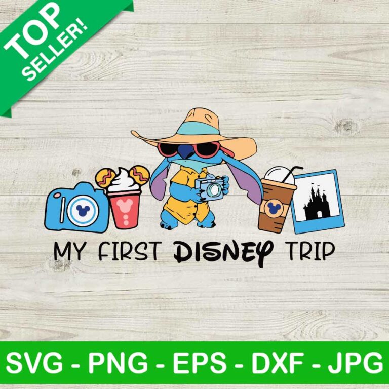 Stitch My First Disney Trip SVG, Disney Lilo Stitch SVG, Disney ...