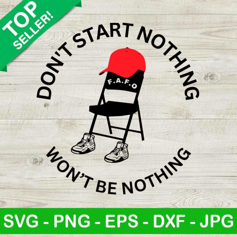 Don't Start Nothing SVG, Alabama Folding Chair SVG, White Folding Chair ...