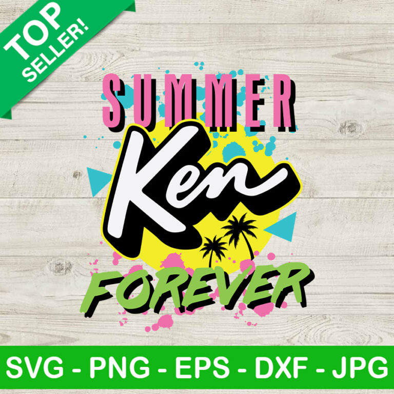Summer Ken Forever SVG, Ken Summer SVG, Summer Forever Barbie Ken SVG