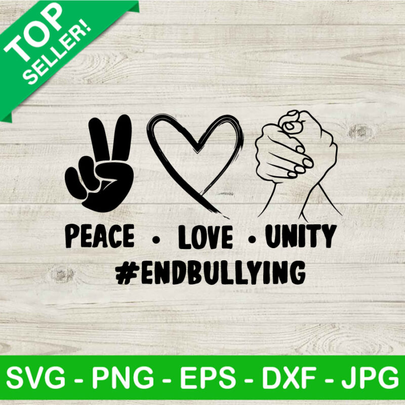Peace Love Unity SVG, End Bullying SVG, Day Orange Kids Anti Bullying ...