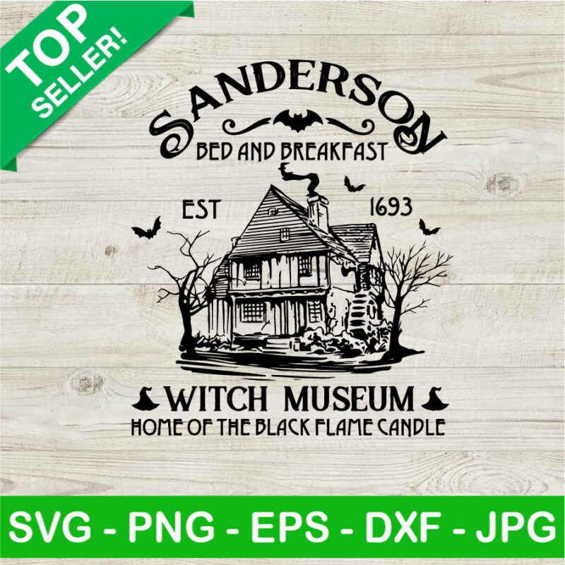 Sanderson Witch Museum SVG, Sanderson Bed And Breakfast SVG, Halloween ...