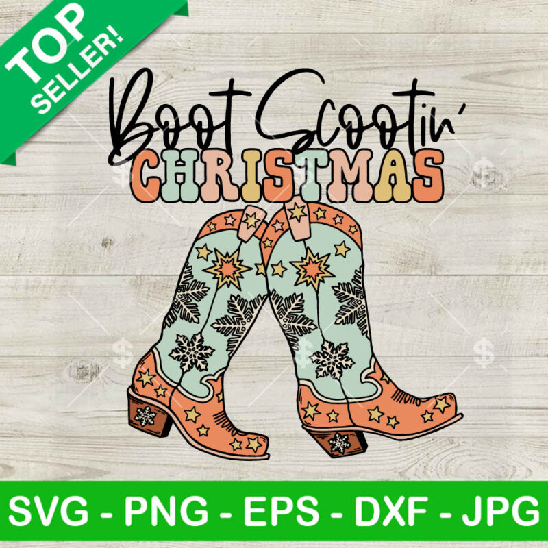 Boot Scootin' Christmas Western SVG, Western Christmas SVG, Cowboy Boot ...