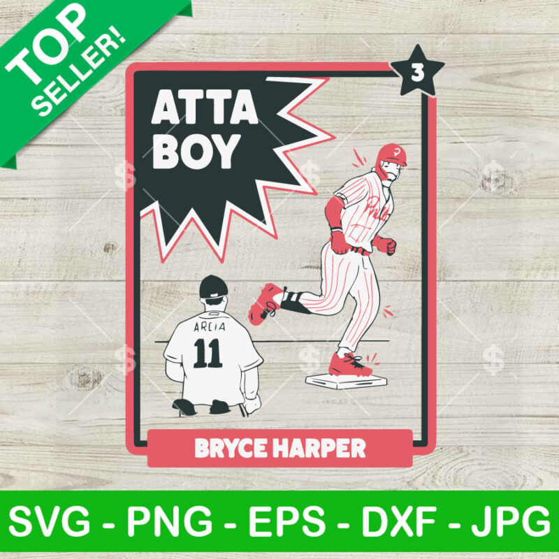 Atta Boy Bryce Harper SVG, Atta Boy Harper SVG, Harper 3 SVG PNG DXF EPS Files