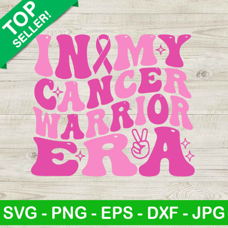 In my cancer warrior era SVG, Breast cancer era SVG, Breast cancer pink ...