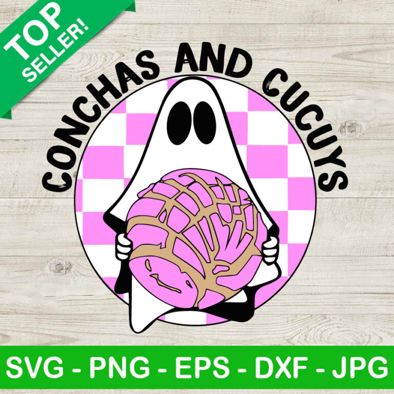 Conchas And Cucuys Ghost SVG, Cute Conchas And Cucuys SVG, Funny ...