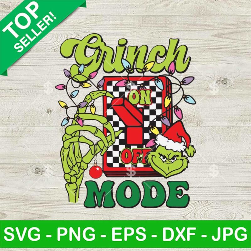 Grinch Mode On Off Christmas SVG, Christmas Season SVG, Grinch Hand ...