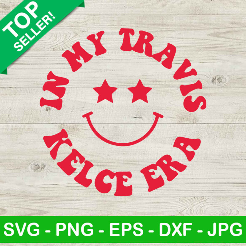 In My Travis Kelce Era Smiley Face SVG, Retro Travis Kelce Taylor Swift ...