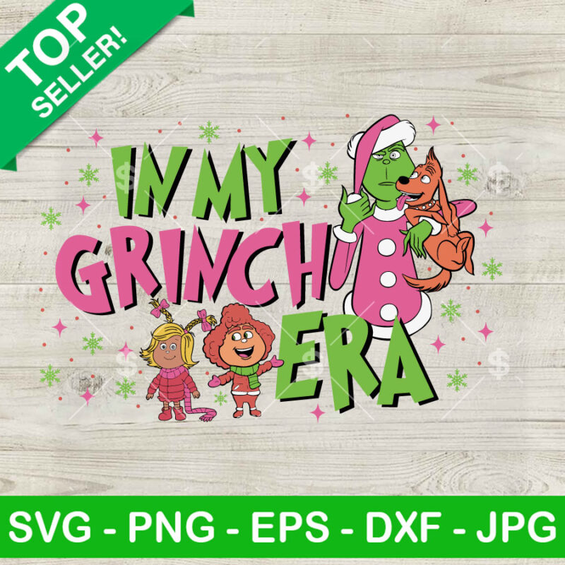 In My Grinch Era Pink Christmas SVG, Chrisrmas Party SVG, Grinchmas Christmas SVG PNG DXF EPS