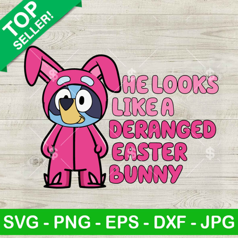 Bluey He Look Like A Deranged Easter Bunny SVG, Merry Blueymas SVG ...