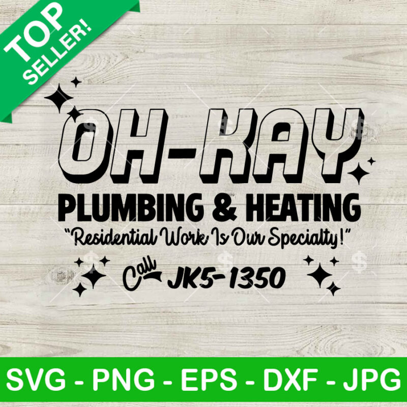 Oh Kay Plumbing And Heating SVG, Wet Bandits SVG, Home Alone SVG PNG ...