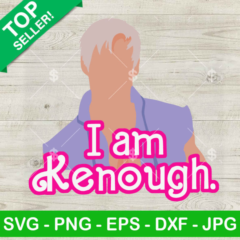 I Am Kenough SVG, Ken Doll SVG, Barbie Ken Movie SVG PNG DXF EPS