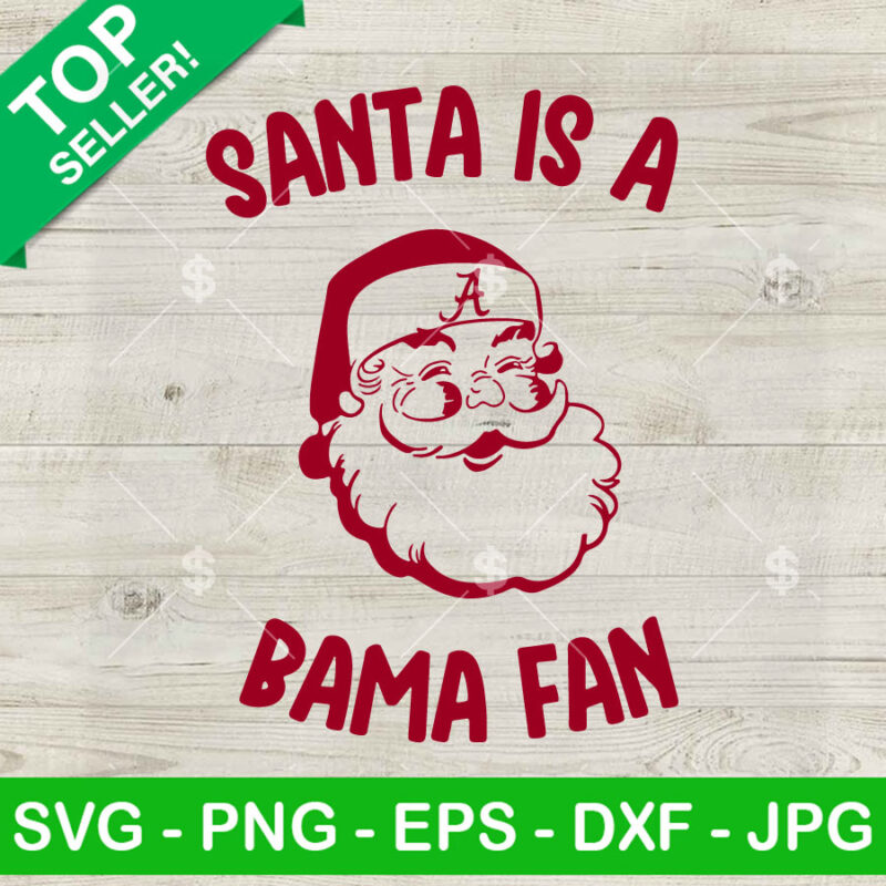 Santa is a Bama fan SVG, Alabama Crimson Tide Christmas SVG, Alabama ...