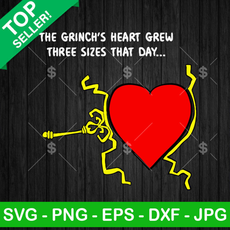 Grinchs Heart Grew Three Sizes That Day SVG, The Grinch Heart Grew SVG ...
