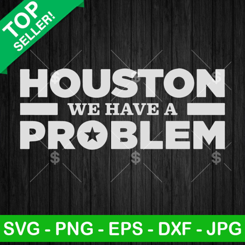 Houston We have a problem SVG, Nasa funny quotes SVG, Funny Space Nasa ...