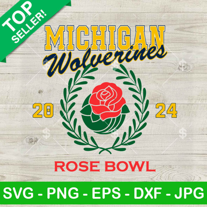 Michigan Wolverines Rose Bowl 2024 SVG, Michigan Wolverines SVG ...