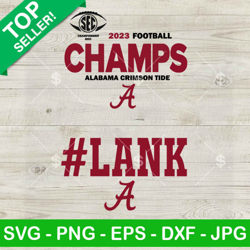 Alabama sec championship SVG bundle, Alabama Lank A SVG, Alabama ...