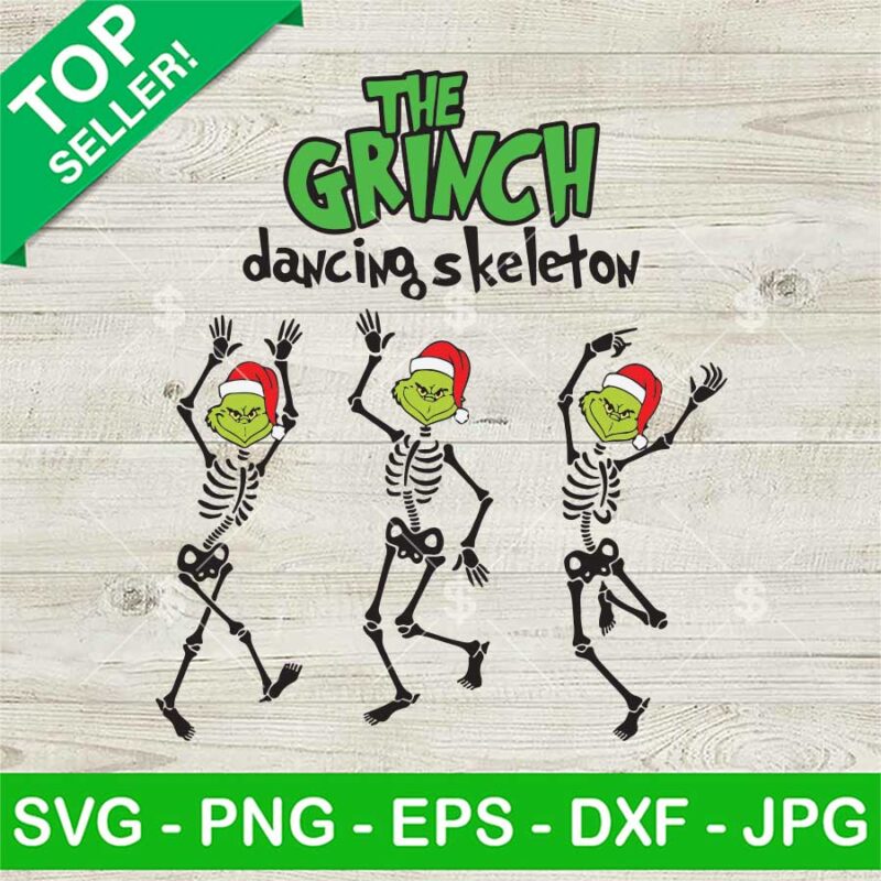 The Grinch Dancing Skeleton SVG, Funny Grinch Skeleton Christmas SVG ...