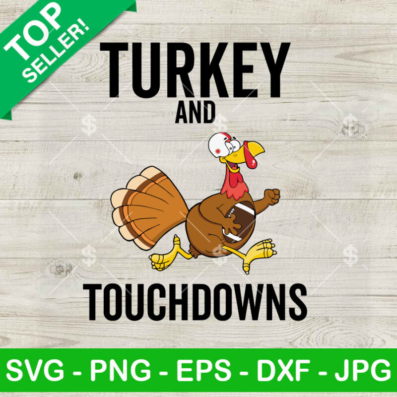 Turkey And Touchdowns SVG, Turkey American Football SVG, Thanksgiving ...
