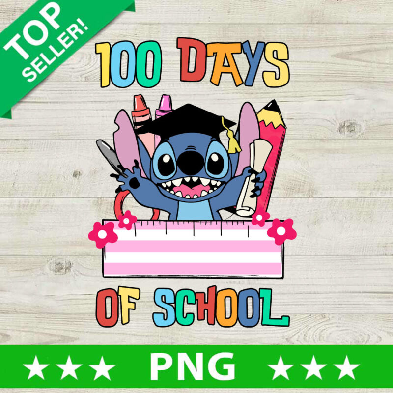 Stitch 100 Days Of School PNG, 100 Days Of School Completed Sublimation ...