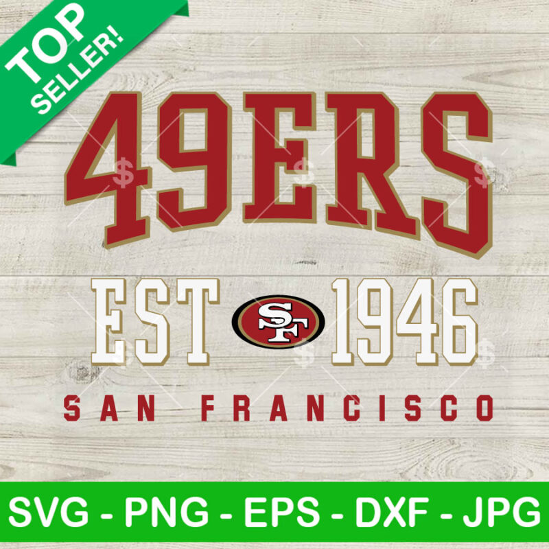San Francisco 49ers est 1946 SVG, San Francisco 49ers Football SVG, San ...