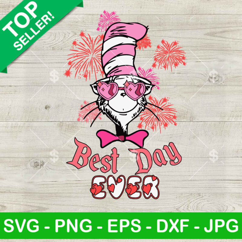 DR Seuss Best Day Ever SVG, Dr Seuss Heart SVG, Cat In Hat SVG PNG DXF