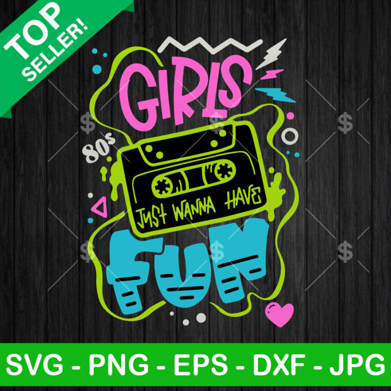 Girls Just wanna have fun SVG, Punk Girls Neon SVG, Vintage Girls have ...