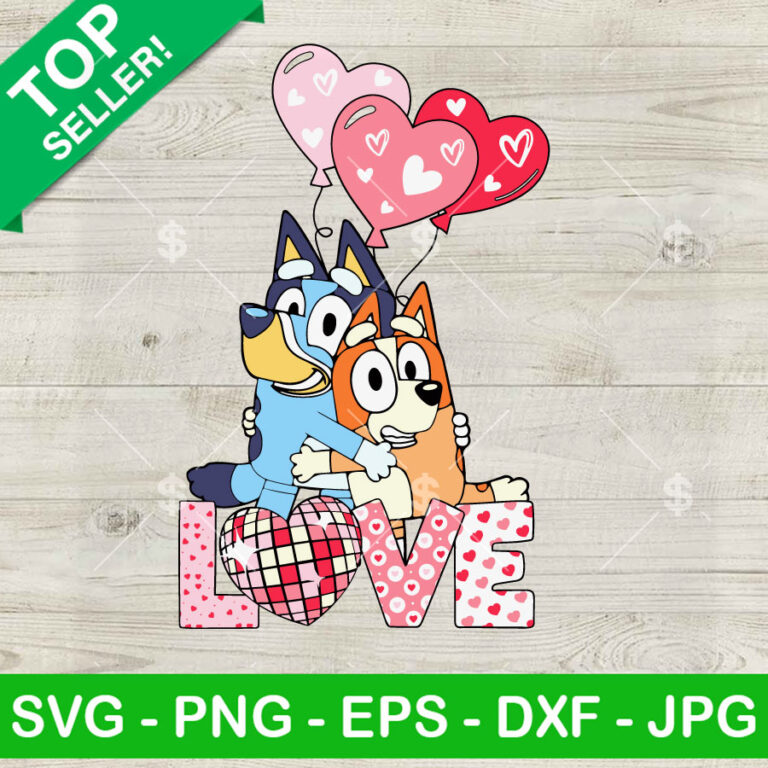 Bluey And Bingo Love Valentine SVG, Bluey Dog Heart Balloon SVG, Bluey ...
