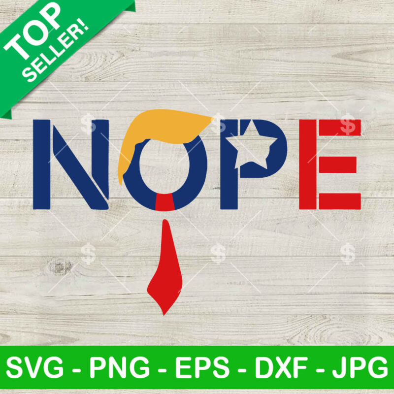 Nope Not Again SVG, Donald Trump funny saying SVG, Donald Trump Nope ...