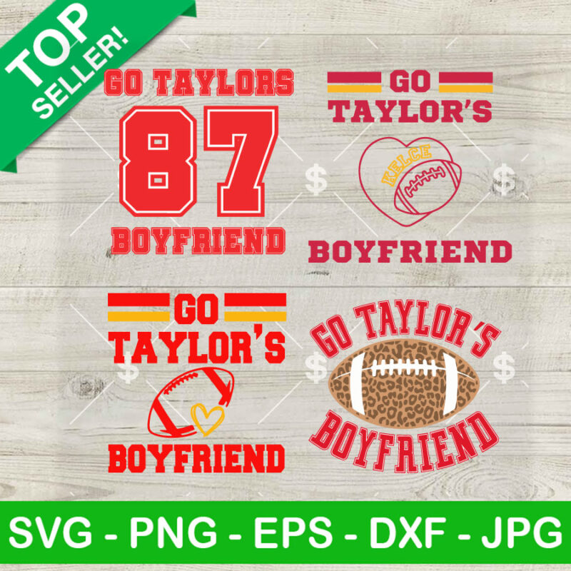 Go Taylor's Boyfriend SVG Bundle, Travis Kelce 87 Kc Chiefs SVG, Taylor ...