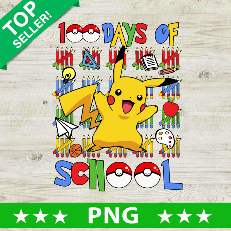 100 Days of School Pikachu PNG, 100 Days of School Sublimation transfer PNG, Pokemon 100 days of ...