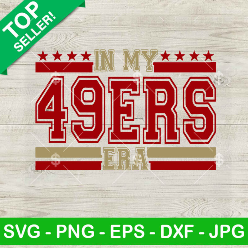In my 49ers Era NFL SVG, San Francisco 49ers Niner SVG, San Francisco ...