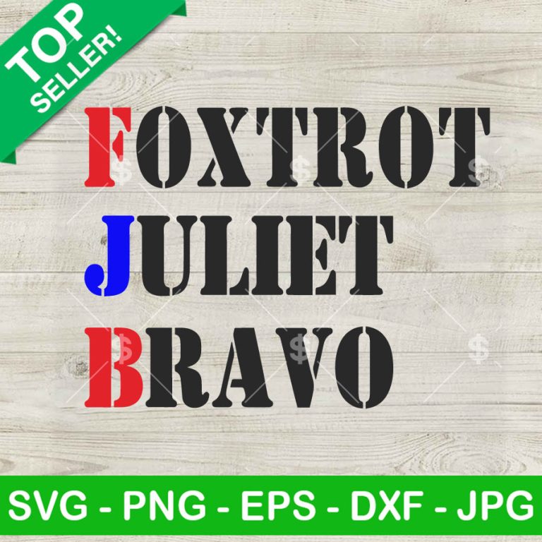 Foxtrot Juliet Bravo SVG, FJB American Flag SVG, Anti Joe Biden SVG PNG ...