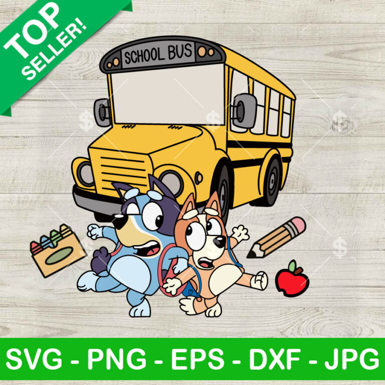 Bluey and Bingo Back to School SVG, Bluey Happy First Day of School Bus ...