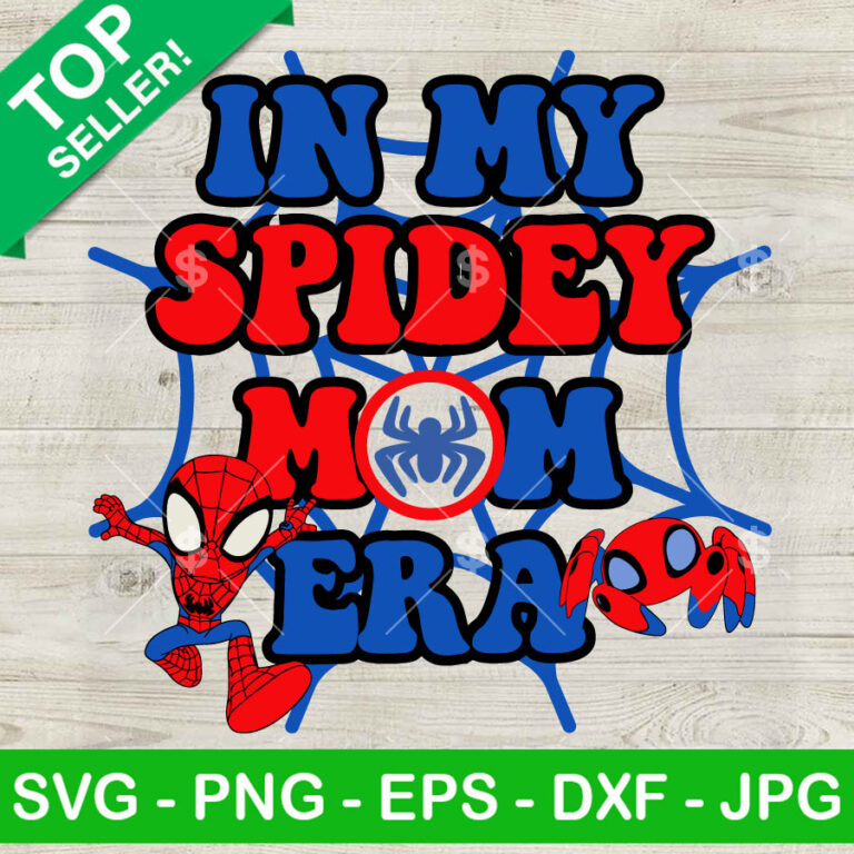 In my Spidey Mom Era SVG, Spider Mom Era SVG, Spider Man Mother's Day ...