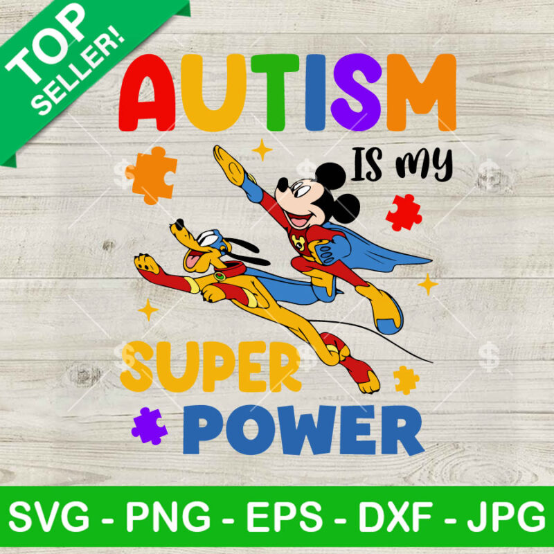 Mickey Pluto Autism Is My Super Power SVG, Superhero Autism Awareness ...