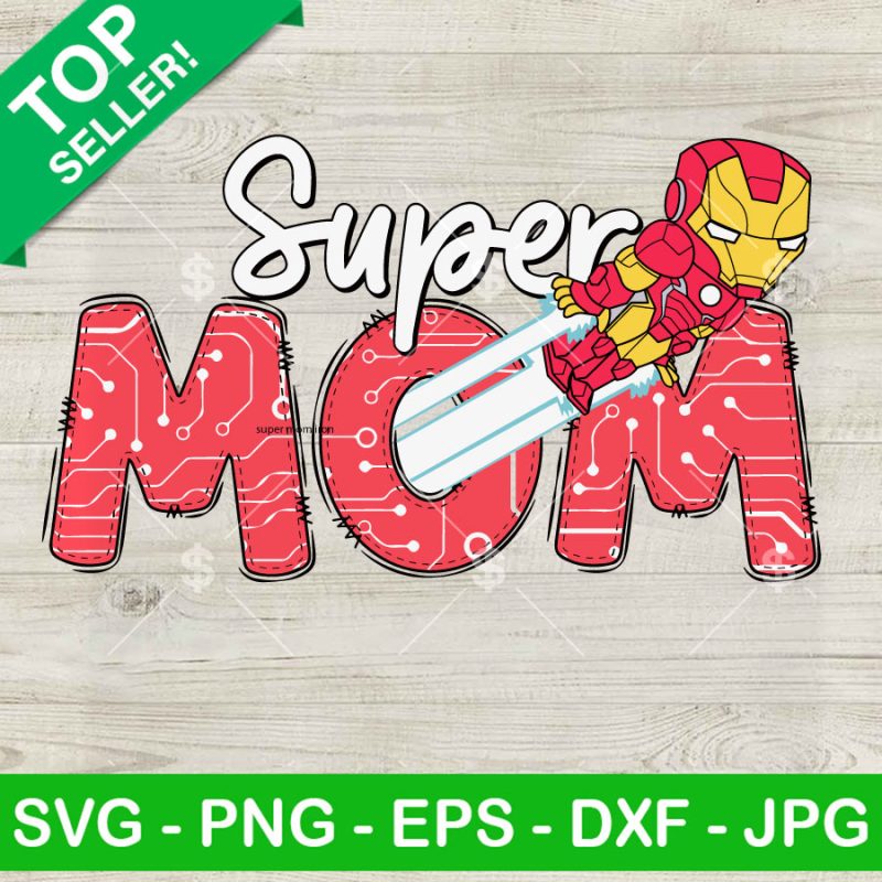 Iron Man Super Mom SVG, Iron Mom SVG, Funny Superhero Mother's Day Gift SVG Cut file cricut