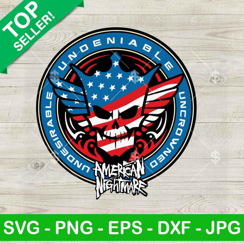 Undesirable Undeniable American Nightmare SVG, American Nightmare SVG ...