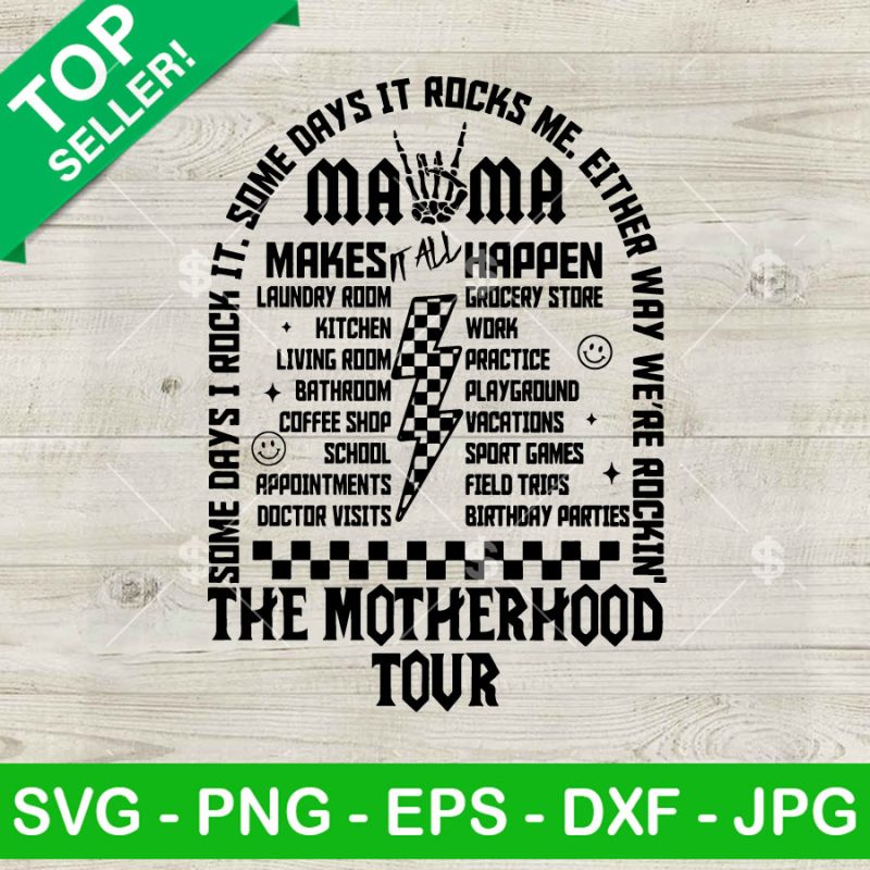 The Motherhood tour SVG, Mama Rock Tour SVG, Mama Tour Some Days it ...
