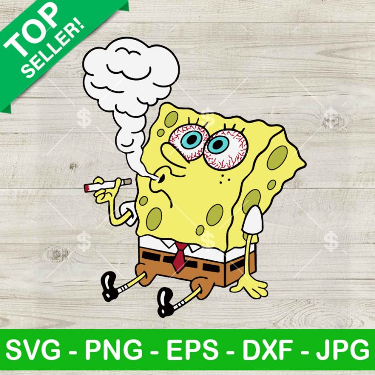 SpongeBob SquarePants Smoke weed SVG, Cannabis SVG, SpongeBob ...