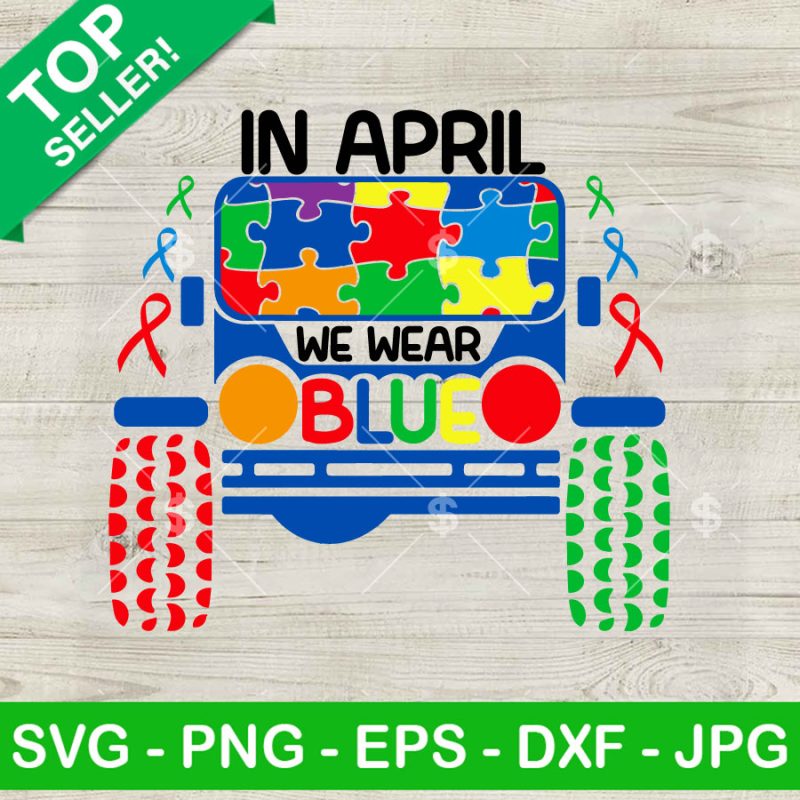Autism Jeep In April We Wear Blue SVG, Autism Offroad SVG, Autism Truck ...