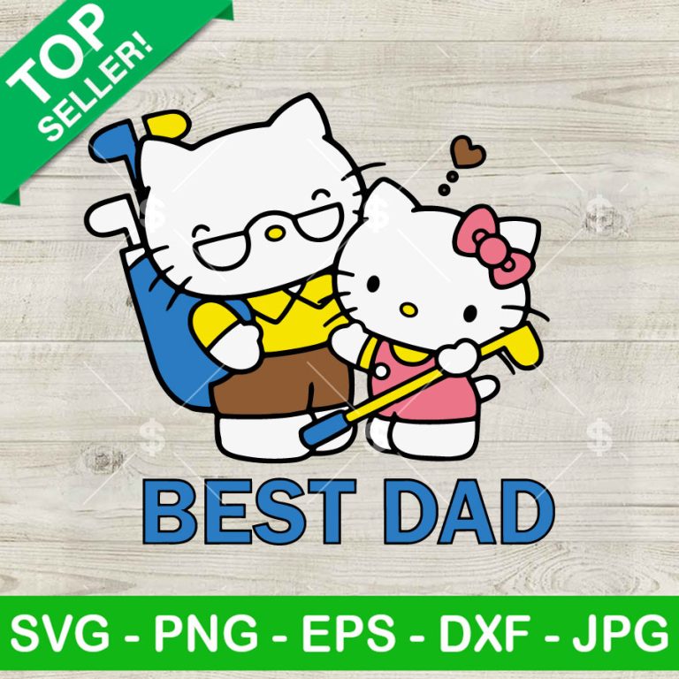 Hello Kitty Best Dad SVG, Hello Kitty Family SVG, Happy Father's Day ...