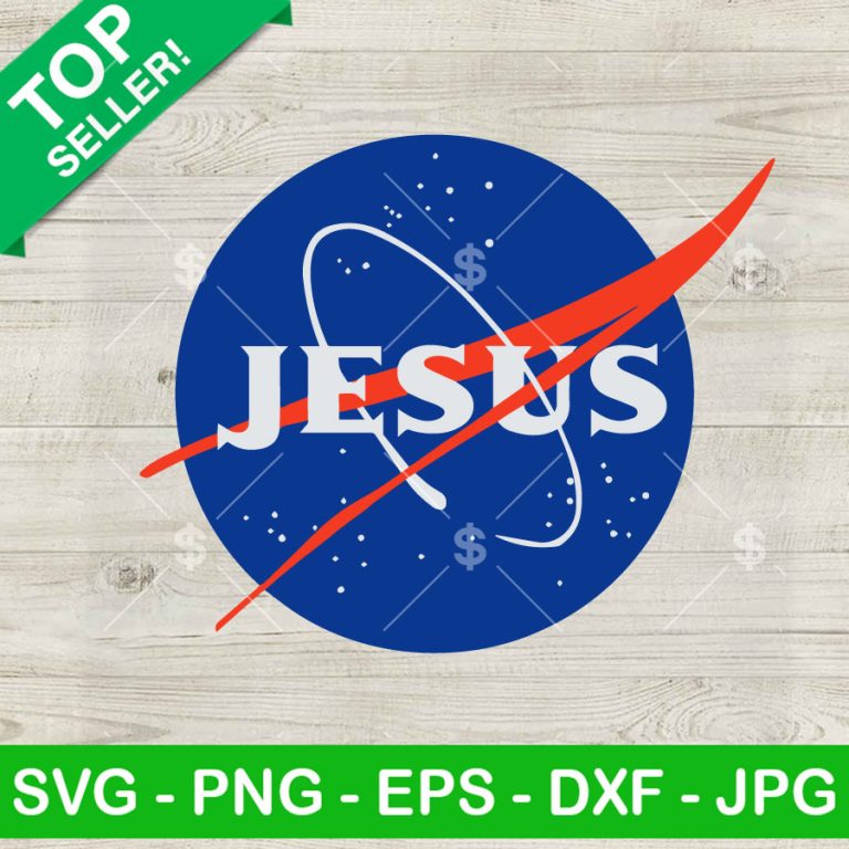 Jesus Nasa logo SVG, Jesus Christ Faith SVG, Jesus funny logo SVG PNG ...