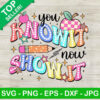 You Know It Now Show It SVG, Testing Day Teacher SVG, Last Day Of ...