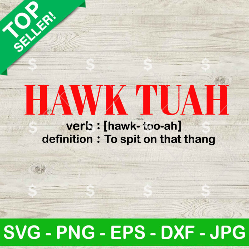 Hawk Tuah Definition SVG, Hawk Tuah Girl Funny Meme SVG Cricut