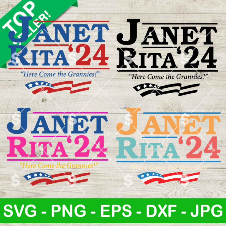 Janet Rita 24 For President 2024 SVG Bundle, Janet Rita 24 Here Come ...